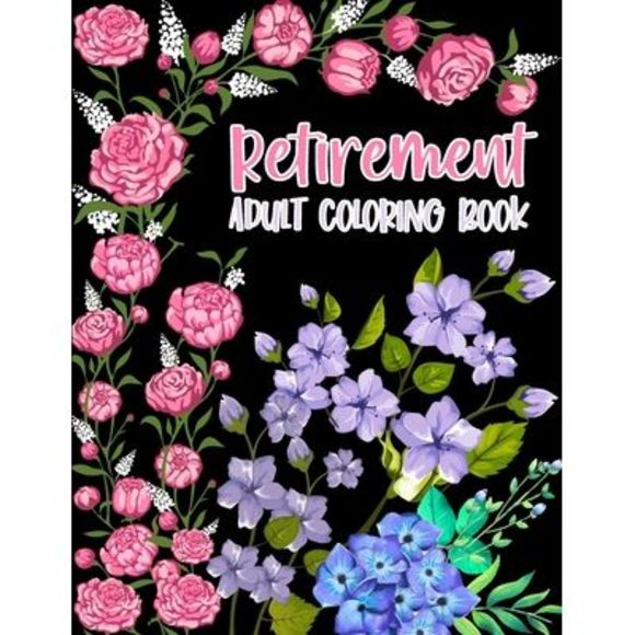 Inspiring Retirement Publishing | Other | Retirement Adult Coloring ...